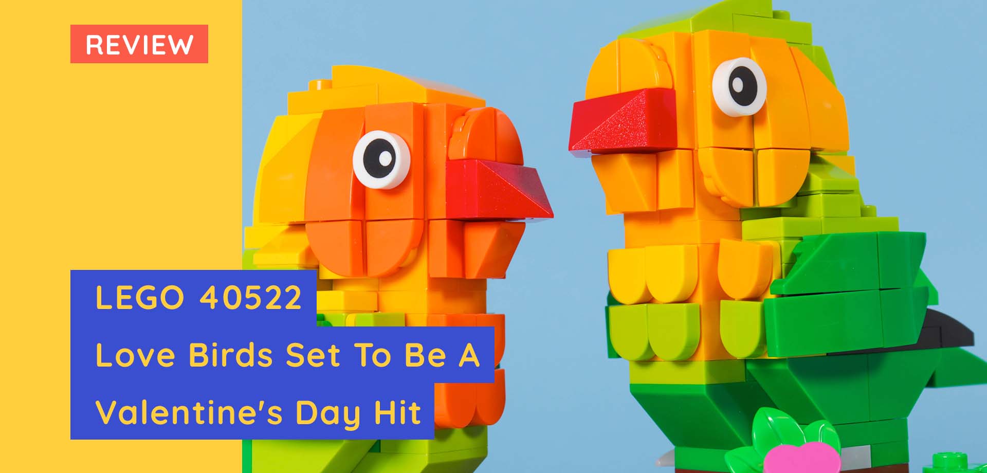 Review: LEGO Love Birds Are Too Cute To Handle!